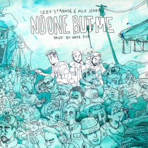 Izzy Strange Ft Mick Jenkins – No One But Me (Prod By Nate Fox)